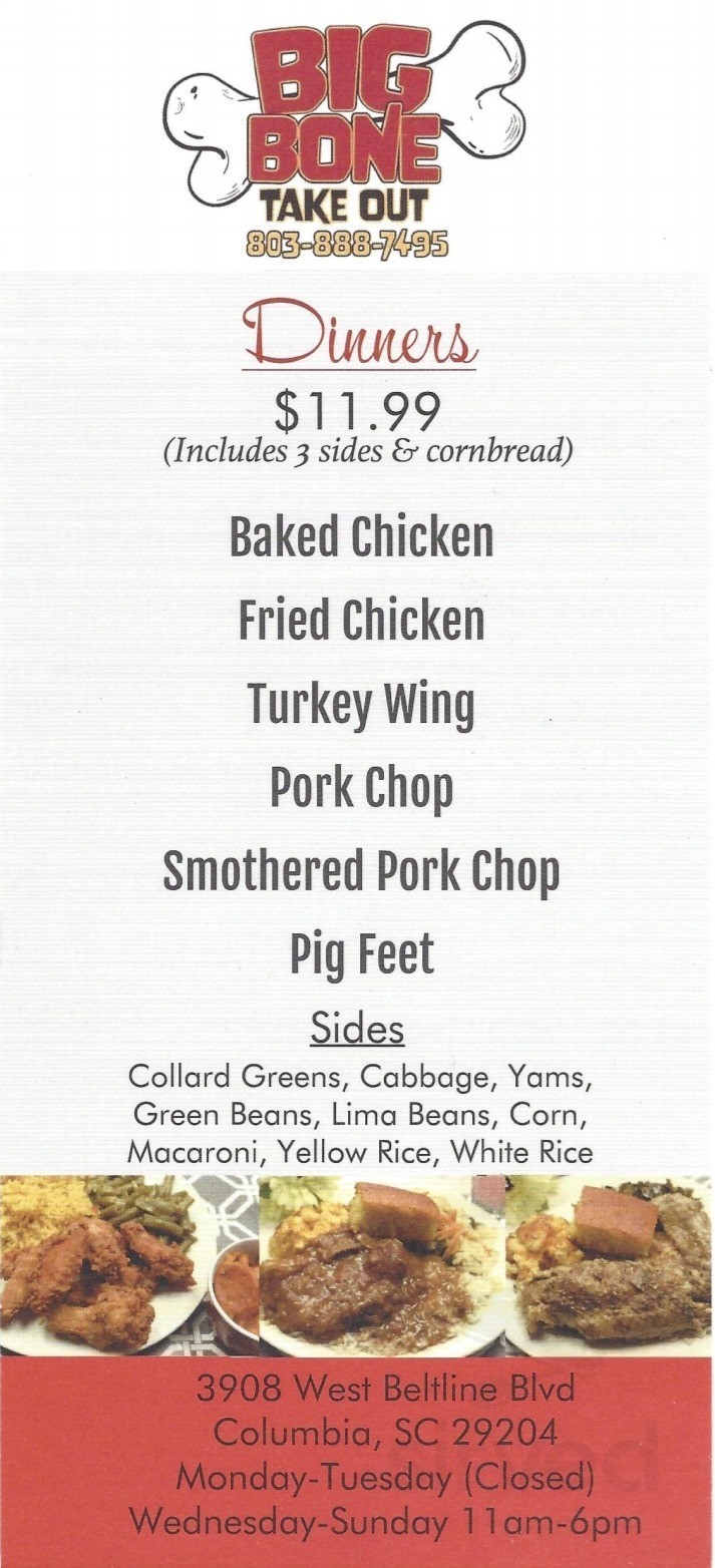 BIG BONE TAKE OUT menus in Columbia, South Carolina, United States