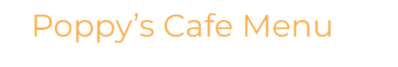 Menu for Poppy's Cafe in Philadelphia, PA | Sirved