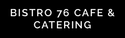 Menu for Bistro 76 Cafe & Catering in Edmonds, WA | Sirved