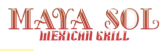 Menu for Maya Sol Mexican Grill in Somerville, MA | Sirved