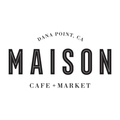 Menu for Maison Cafe + Market in Dana Point, CA | Sirved