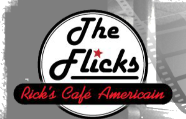 Menu for The Flicks: Rick's Cafe Americain in Boise, ID | Sirved