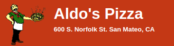 Menu for Aldo's Pizza in San Mateo, CA | Sirved