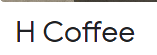 Menu for H Coffee in Brandon, MB | Sirved