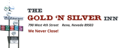 Menu for Gold 'N Silver Inn in Reno, NV | Sirved