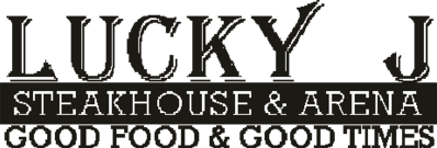 Lucky J Steakhouse & Arena Menu - Carthage, Missouri | Sirved
