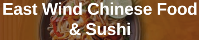 Menu for EAST WIND Chinese & Sushi in Olive Branch, MS | Sirved