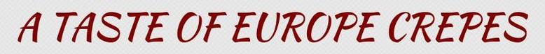 Menu for A TASTE OF EUROPE CREPES in Rochester Hills, MI | Sirved