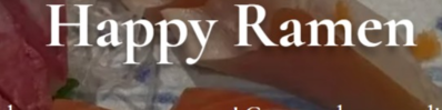 Menu for Happy Ramen and Sushi in Pinole, CA | Sirved