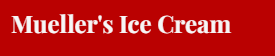 Menu for Mueller's Ice Cream in Lindenwold, NJ | Sirved
