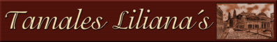 Menu for Tamales Liliana’s - Los Angeles, CA | Sirved