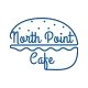 Menu for North Point Cafe in Baltimore, MD | Sirved