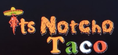 Menu for It's Notcho Taco in Glendale, AZ | Sirved