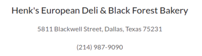 Menu for Henk's European Deli & Black Forest Bakery in Dallas, TX | Sirved