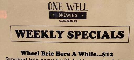 Menu for One Well Brewing (Dine-In and To-Go) in Kalamazoo, MI | Sirved