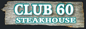 Menu for Club 60 Steakhouse in Mountain Grove, MO | Sirved