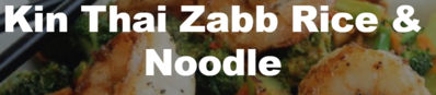 Menu for Kin Thai Zabb Rice & Noodle in High Point, NC | Sirved