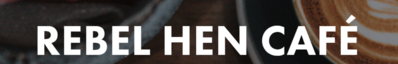 Menu for Rebel Hen Café in Lincoln, CA | Sirved